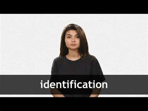 Identification Definition And Meaning Collins English Dictionary