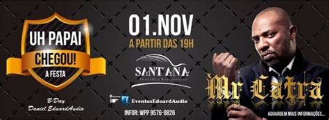 Uh Papai Chegou Mr Catra Pousada Santana Sabará Em SabarÁ Sympla