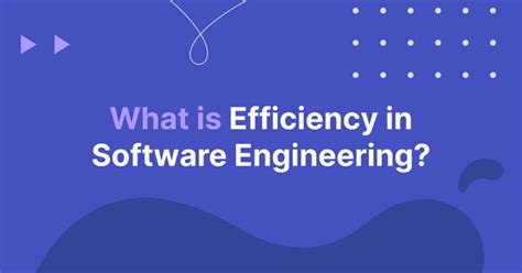 What Is Efficiency In Software Engineering Linearb Blog