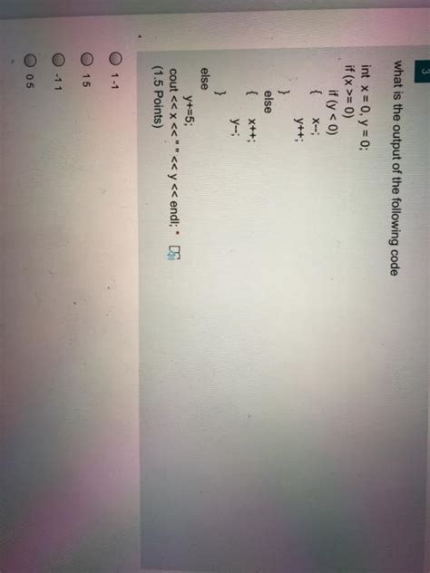 Solved What Is The Output Of The Following Code Int X 0 Y