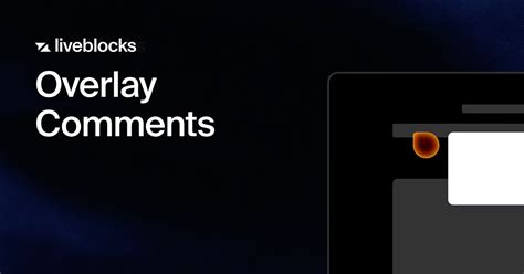 Overlay Comments Liveblocks Example