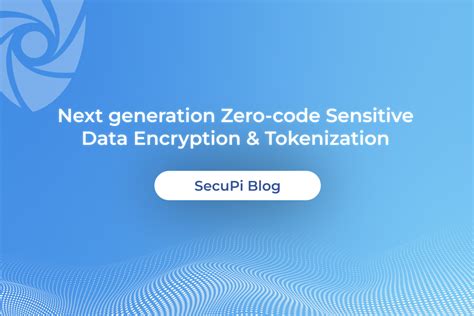 Next Generation Zero Code Sensitive Data Encryption And Tokenization Secupi