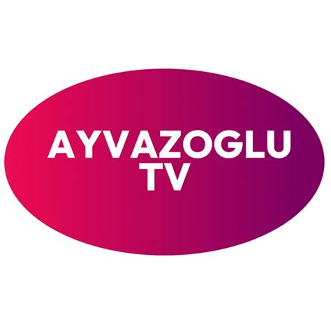 Ayvazoglu Tv Youtube