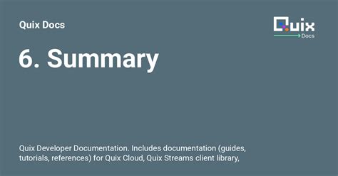 6 Summary Quix Docs 6 Summary Quix Docs