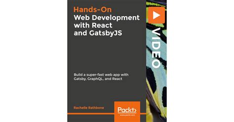 Hands On Web Development With React And Gatsbyjs Video