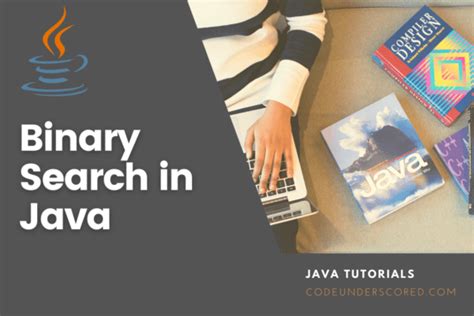 Binary Search In Java Explained With Examples Code Underscored