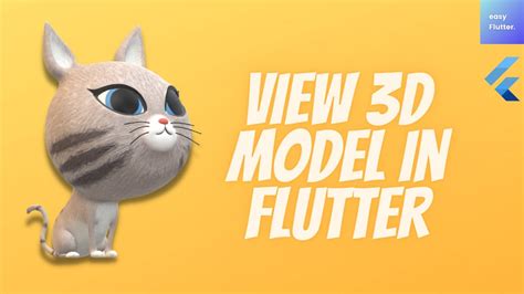 view 3d models in flutter app flutter 3d tutorial youtube
