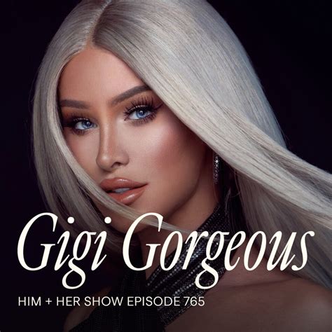 Gigi Gorgeous Tsc Him Her Show Podcast