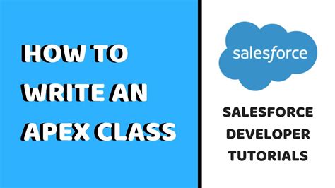 How To Write An Apex Class Salesforce Developer Tutorials Youtube
