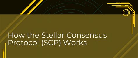how the stellar consensus protocol scp works dev community
