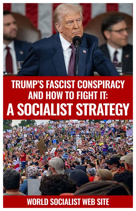 Trumps Fascist Conspiracy And How To Fight It A Socialist Strategy