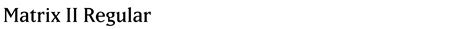 Matrix Ii Font Webfont And Desktop Myfonts Matrix Ii Font Webfont And Desktop Myfonts