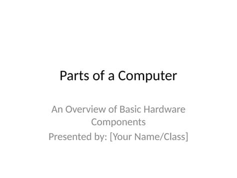 Partsofcomputerpresentationpptxgdfgdfgdfgdg Pptx