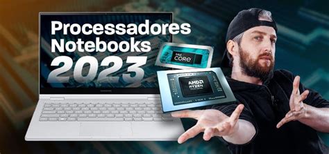Quais Os Processadores De Notebook Mais Populares Em 2024