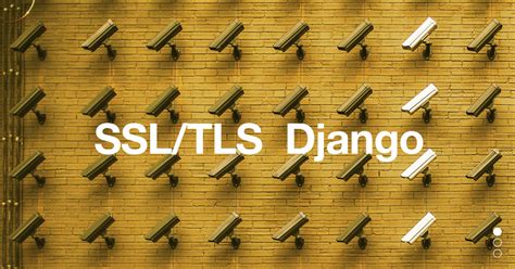 SSL TLS Settings For Django Coding For Entrepreneurs