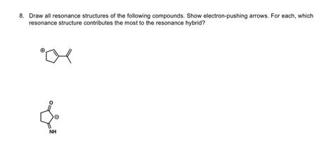 Answered 8 Draw All Resonance Structures Of The… Bartleby