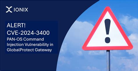 CVE 2024 3400 PAN OS OS Command Injection Vulnerability In