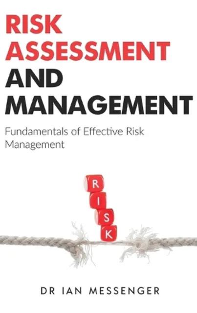 RISK ASSESSMENT AND Management Fundamentals Of Effective Risk