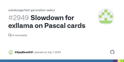 Slowdown For Exllama On Pascal Cards · Issue 2949 · Oobaboogatext Generation Webui · Github