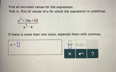 Solved Find All Excluded Values For The Expression That Is Chegg Com
