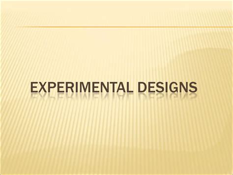 ANOVA EXPERIMENTAL DESIGNS PPT