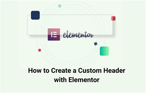 how to create a custom header with elementor ltheme