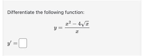Solved Differentiate The Following Function Y X2 4x2xy