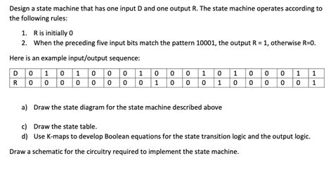 Solved Design A State Machine That Has One Input D And One