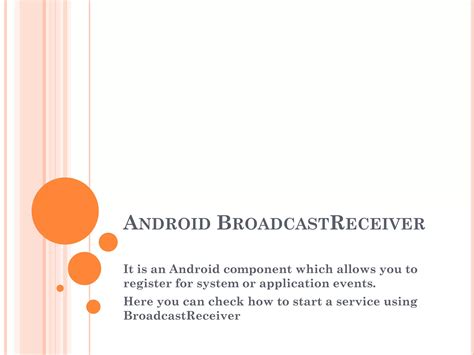 Android Broadcastreceiver How To Start A Service Using Broadcastreceiver Pdf