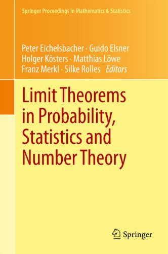 Limit Theorems in Probability Statistics and Number Theory In Honor of Friedrich Götze