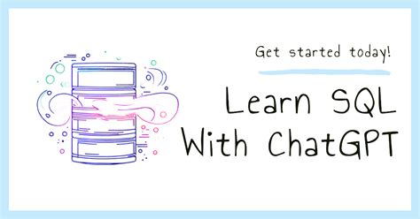 Using Chatgpt To Learn Sql Ai Digitalnews