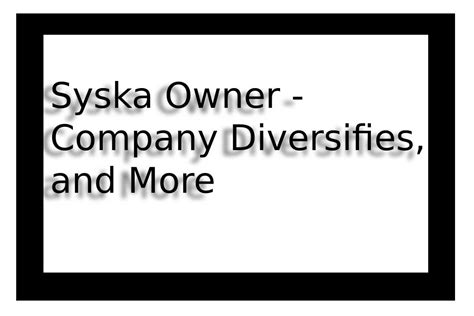 Syska Owner Company Diversifies And More