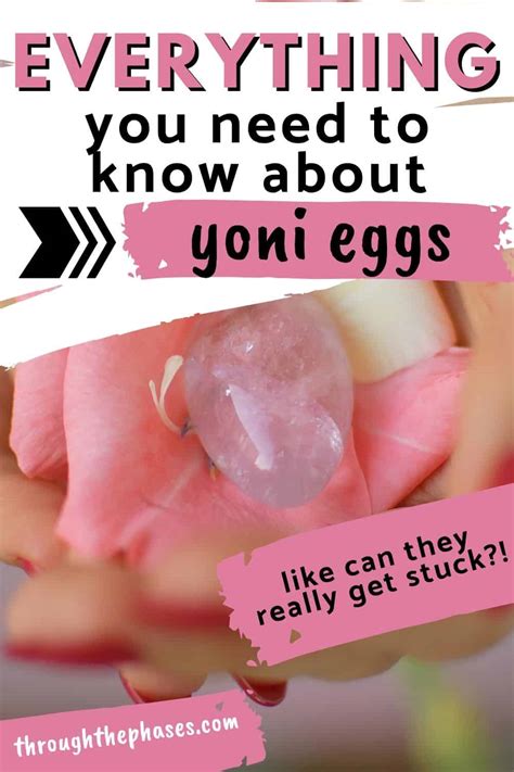 The Ultimate Yoni Egg Guide Everything You Need To Know Through The Phases