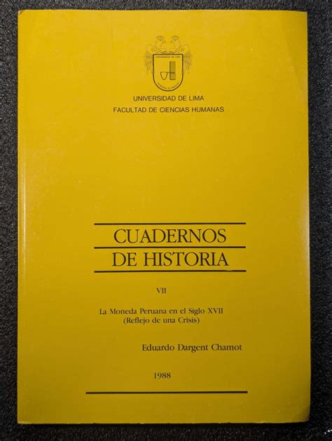 Chamot La Moneda Peruana En El Siglo Xvii Reflejo De Una Crises
