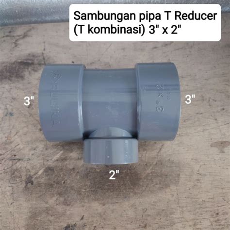 Jual Sambungan Pipa T Tee Reducer 3 X 2 Inch Rucika D Pvc Shopee