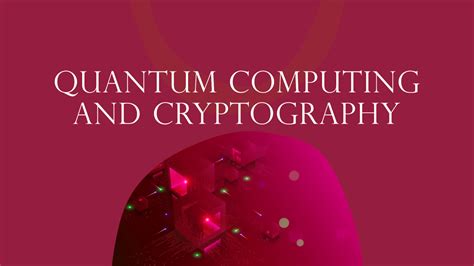 Quantum Computing And Cryptography The Impending Revolution And Security Challenge