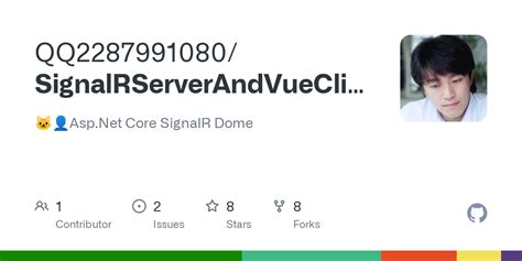 github qq2287991080 signalrserverandvueclientdemo 🐱‍👤asp core