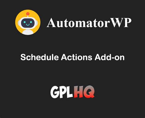 Download Automatorwp Schedule Actions Add On 116 Gplhq