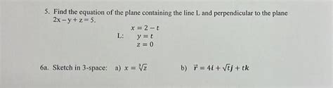 Solved Find The Equation Of The Plane Containing The Line Chegg