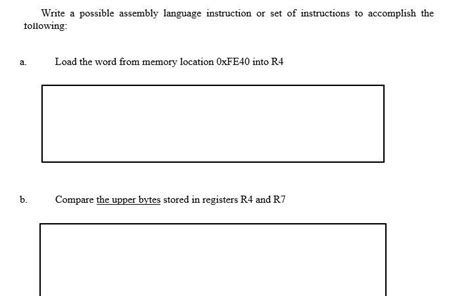 solved write a possible assembly language instruction or set