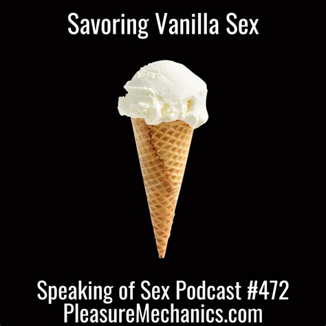 Savoring Vanilla Sex Pleasure Mechanics