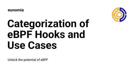 Categorization Of Ebpf Hooks And Use Cases Eunomia