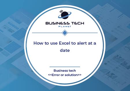How To Use Excel To Alert At A Date Business Tech Planet