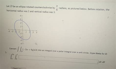 solved let d ﻿be an ellipse rotated counterclockwise by π6