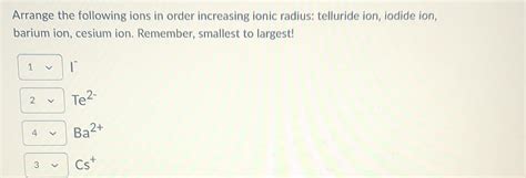 Solved Using Only The Periodic Table Arrange The Following