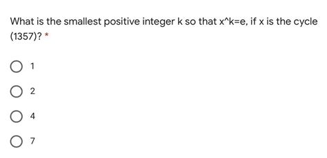 Solved What Is The Smallest Positive Integer K So That