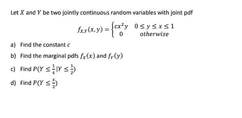 Solved Let X ﻿and Y ﻿be Two Jointly Continuous Random