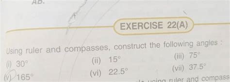 Exercise 22ausing Ruler And Compasses Construct The Following Angles