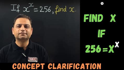 Solve For X If X X 256 Exponents Factorization Method Concept Clarification By Nk Sir