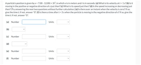 Solved A Particle S Position Is Given By X T T Chegg